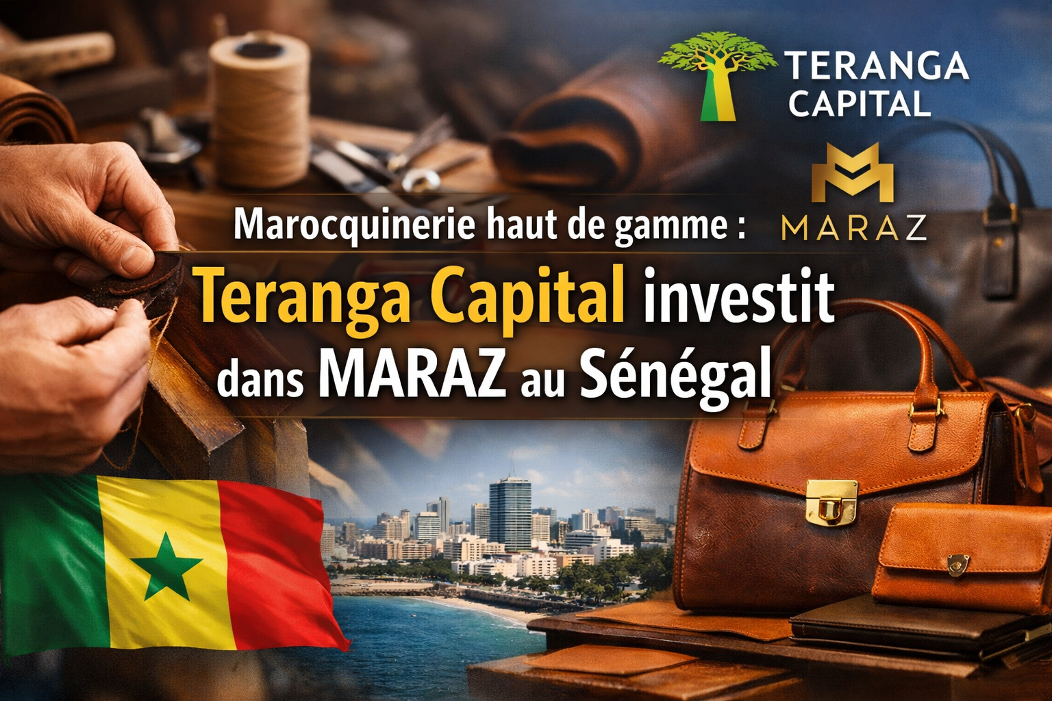 Sénégal : Teranga Capital prend une participation dans le maroquinier MARAZ
